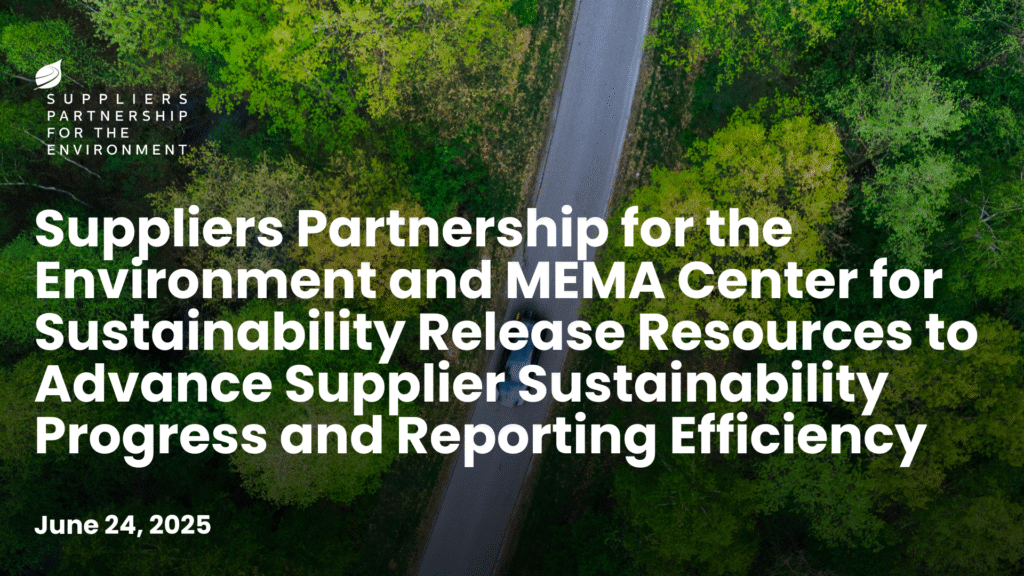 Suppliers Partnership for the Environment and MEMA Center for Sustainability Release Resources ...